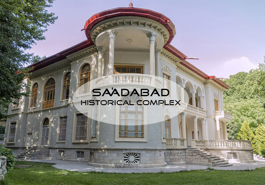 Saadabad Complex in Tehran; the last residence of Pahlavi in Iran