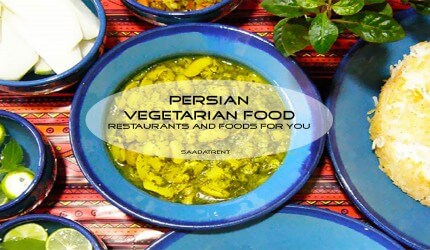 Vegetarian Persian food; Where can we eat vegetarian food in Iran